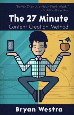 The 27 Minute Content Creation Method 9781974484638| eBay