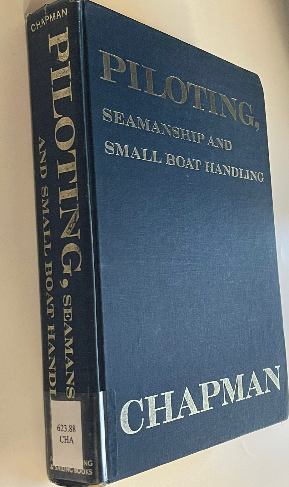 Chapman Piloting, Seamanship and Small Boat Handling by Elbert S ...