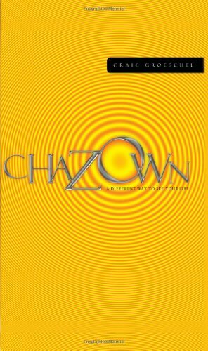 Chazown: A Different Way to See Your ... by Groeschel, Craig Mixed ...