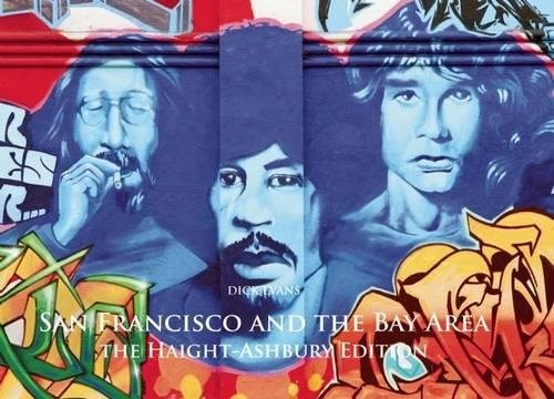 SAN FRANCISCO AND THE BAY AREA: THE HAIGHT-ASHBURY EDITION By Dick ...