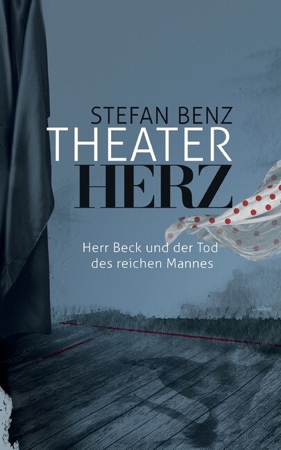 Theaterherz Herr Beck Und Der Tod Des Reichen Mannes 9783347069299 ...