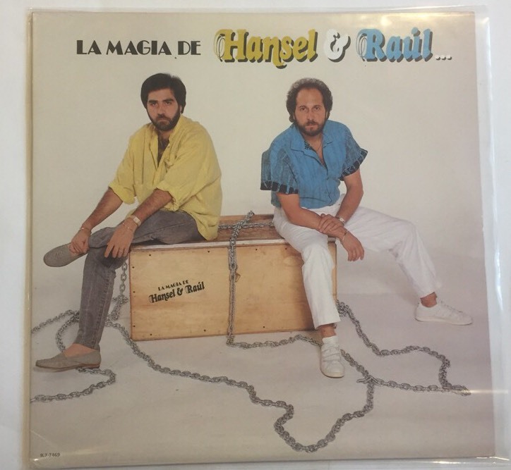 HANSEL & RAUL LA MAGIA DE HANSEL Y RAUL RCA IL7-7469 1985 Ex+ Very Rare ...