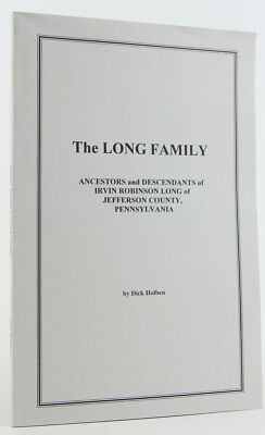 Long Family Genealogy Dick Holben Rare 2004 Descendants Irvin Long ...