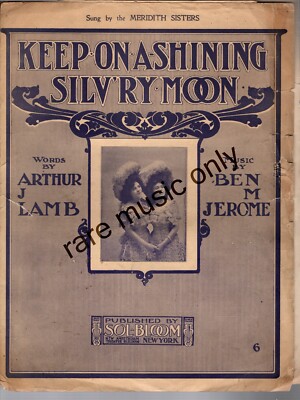1903 Keep on a-Shining Silvry Moon by Arthur Lamb and Ben M Jerome ...