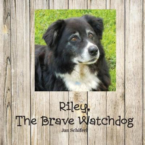 Riley the Brave Watchdog by Schiferl, Jan | eBay