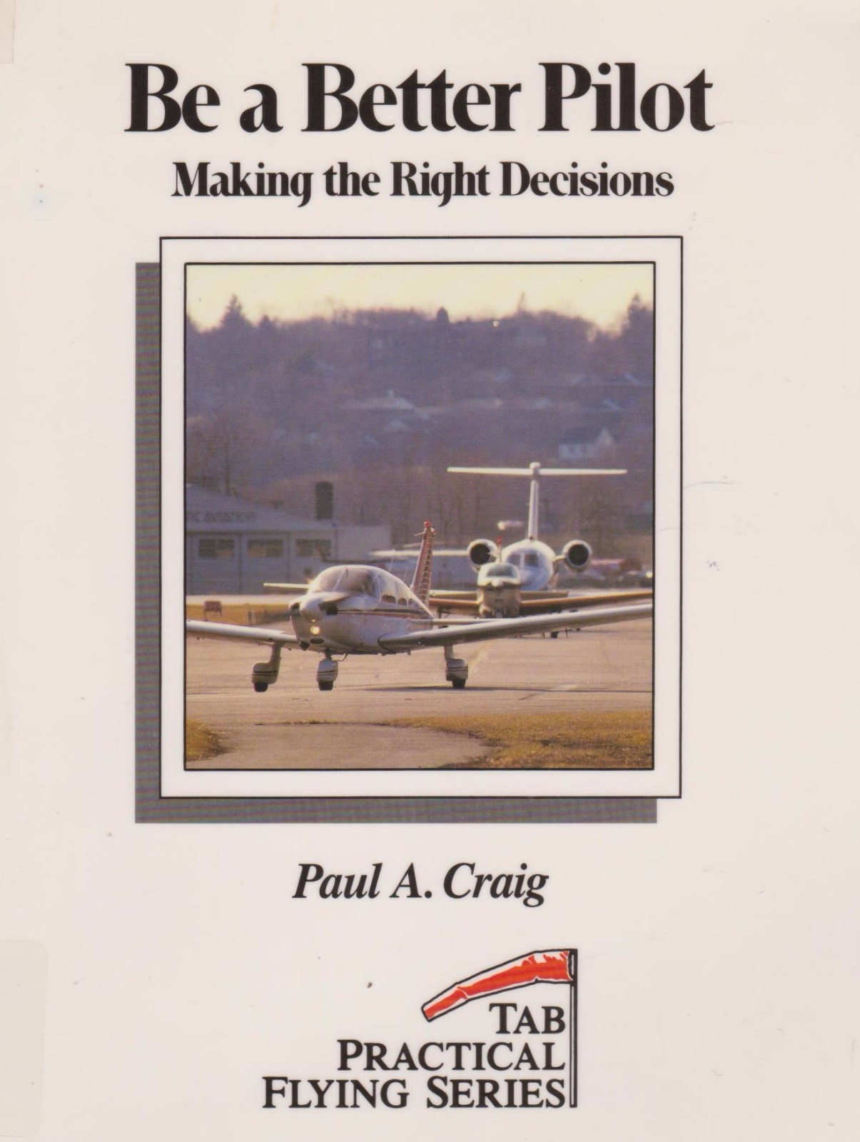 Be a Better Pilot (Tab Practical Flying Series) (Learning to Fly) | eBay