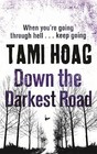Down the Darkest Road, Hoag, Tami, Used; Very Good Book | eBay