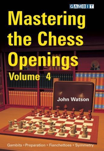 Mastering the Chess Openings by John Watson (2010, Trade Paperback) for ...