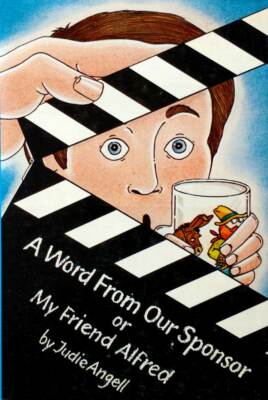 A Word From Our Sponsor or My Friend Alfred by Judie Angell / 1979 HC ...