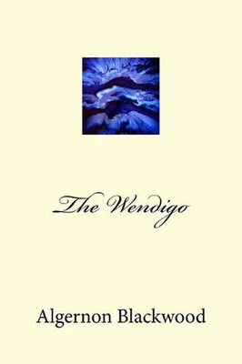 The Wendigo by Algernon Blackwood (English) Paperback Book | eBay Australia