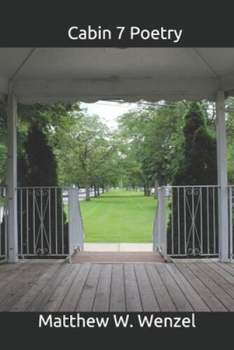 Cabin 7 Poetry - Paperback By Wenzel, Mr Mathew W - GOOD 9781693582981 ...