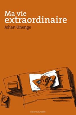 Ma Life Extraordinaire Unenge Johan Jarl-Ireman Annelie Renaud Jean ...