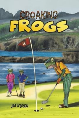 Croaking Frogs by O'Brien, Jim 9781645757191 | eBay