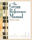 The Gregg Reference Manual: A Manual of Style, Grammar, Usage, and ...
