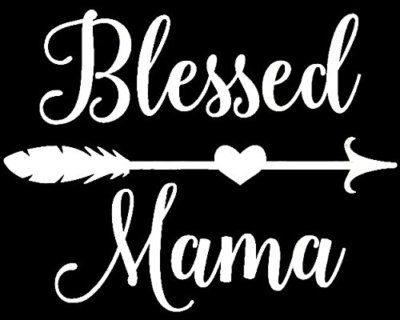 Blessed Mama Heart Mommy Quote Vinyl Decal 5.5 x 4 inch White | eBay