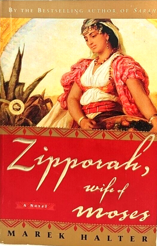 Zipporah, Wife of Moses by Marek Halter First Paperback Edition First ...