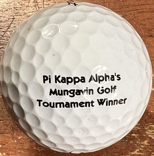 RARE Golf Ball Pi Kappa Alpha’s MUNGAVIN Tournament Winner on a ...