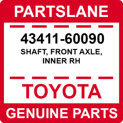 43411-60090 Toyota OEM Genuine SHAFT, FRONT AXLE, INNER RH | eBay