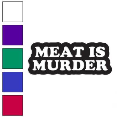 Meat Is Murder, Vinyl Decal Sticker, Multiple Colors & Sizes #3614 | eBay