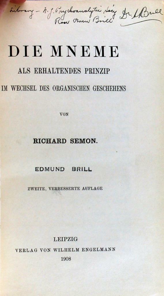 A A Brill's Copy of Richard Semon Die Mneme Als Erhaltendes Prinzip ...