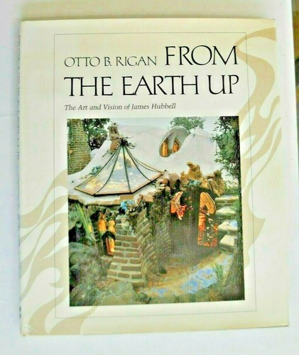 From the Earth up by Otto B. Rigan (1979, Hardcover) signed copy ...