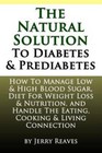 The Natural Solution To Diabetes and Prediabetes: How To Manage Low Hig ...