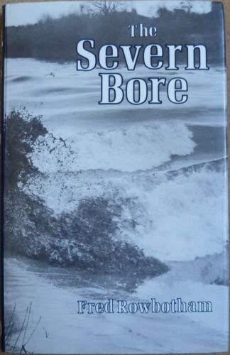 The Severn Bore by Rowbotham, F.W. Hardback Book The Fast Free Shipping ...