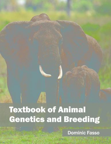 Textbook of Animal Genetics and Breeding by Dominic Fasso (2016 ...
