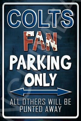 Colts Fan Parking Only Funny Sign Weatherproof Aluminum 12"x18" | eBay