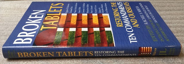 Broken Tablets : Restoring the Ten Commandments and Ourselves by Eugene ...