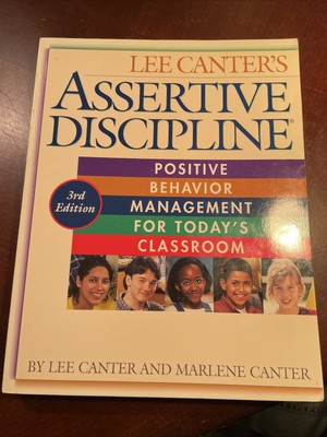 Assertive Discipline : Positive Behavior Management for Today's ...