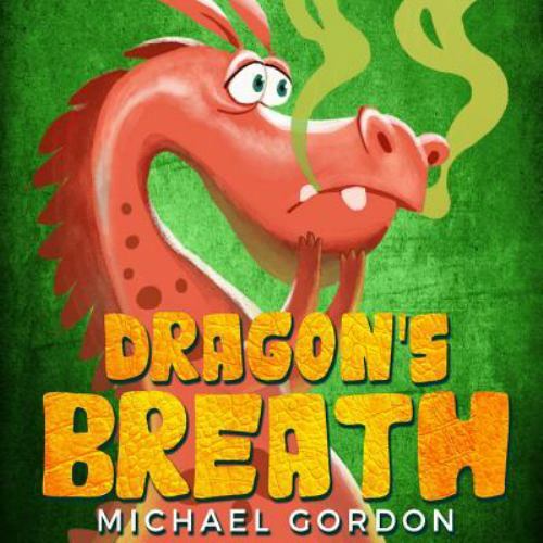 Dragon's Breath : (Children Books about Health) by Michael Gordon (2018 ...