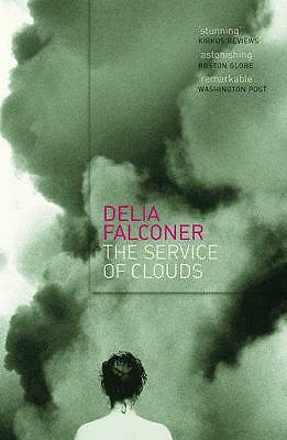 The Service of Clouds by Delia Falconer (Paperback, 2005) for sale ...