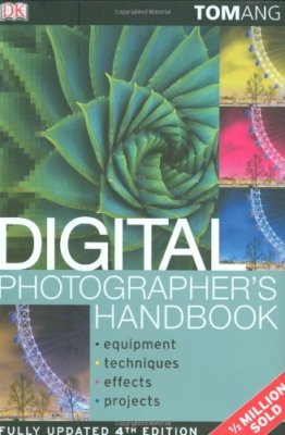 Digital Photographer's Handbook By Tom Ang. 9781405339025 | eBay UK