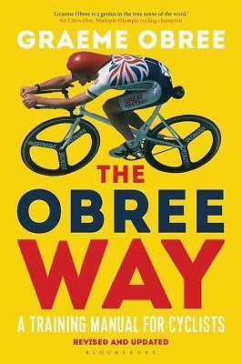 Obree Way : A Training Manual for Cyclists - 'a MUST-READ' CYCLING ...