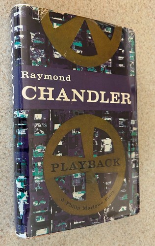 Raymond CHANDLER -- Playback (Phillip Marlowe Mystery) -- 1958 1st ...