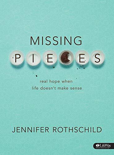 MISSING PIECES - BIBLE STUDY BOOK: REAL HOPE WHEN LIFE By Jennifer ...