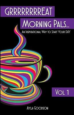 GRRRRRRRREAT Morning Pals: An Inspirational Way Start Your Day by ...
