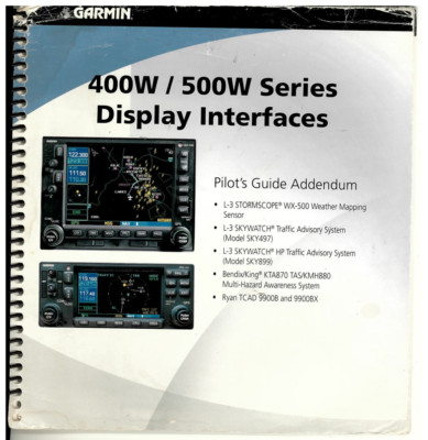 Used Garmin 400W/500W Series Pilot's Guide Addendum, 190-00356-31 Rev A ...