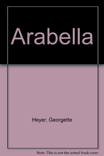 Arabella By Georgette Heyer. 9780099429371 | eBay