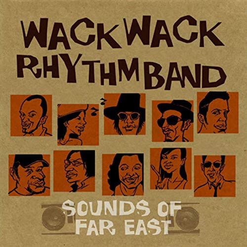 WACK WACK RHYTHM BAND| Sounds Of Far East JAPAN CD FRCD-146 2005 NEW ...