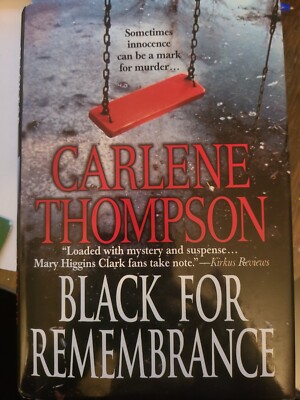 Carlene Thompson Black For Remembrance Hardcover Book Very Good | eBay