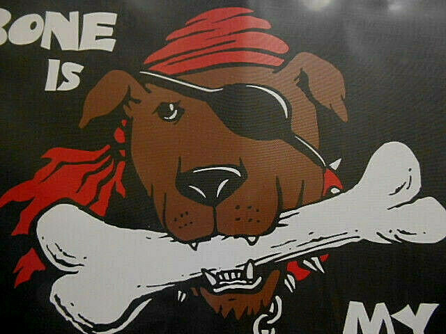 Pirate Animal Dog 12" x 18" BONE IS MY BOOTY 2 Sided Weather Fade ...