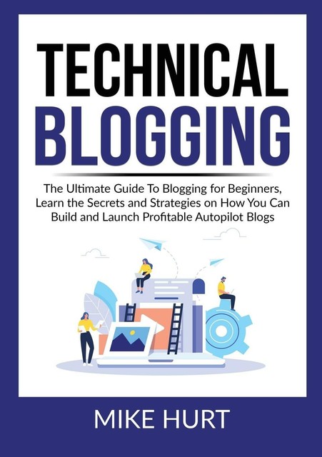 Technical Blogging von Mike Hurt (2020, Taschenbuch) online kaufen ...