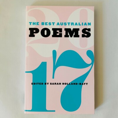The Best Australian Poems 2017 Sarah Holland-Batt (Ed) Paperback ...