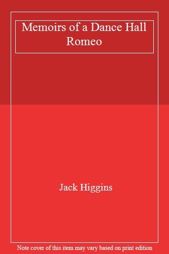 Memoirs Of A Dance-Hall Romeo By Jack Higgins | eBay