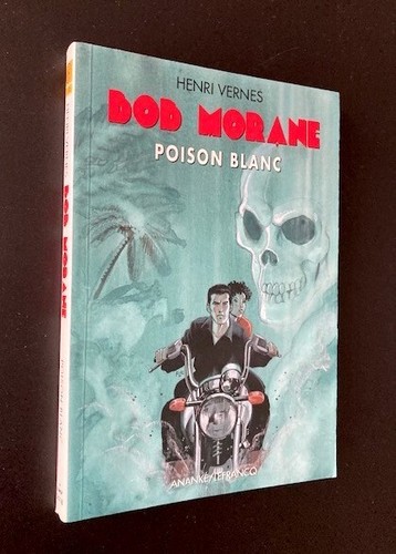 Henri Vernes - Bob Morane - Poison blanc - Ananké / Lefrancq 2003 | eBay