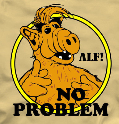 ALF - NO PROBLEM T-Shirt funny 80s TV show - many color options ALIEN ...