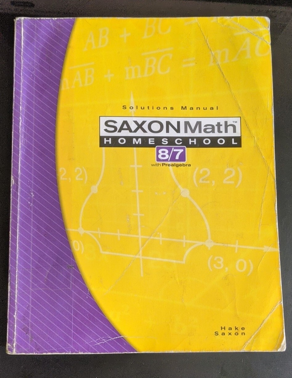 Saxon Math 8/7 Homeschool Solutions Manual by Stephen Hake and Saxon ...
