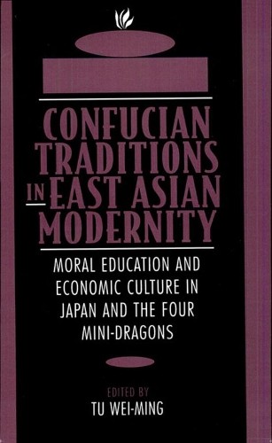 Wei-ming Tu Confucian Traditions in East Asian Modernity (Paperback ...
